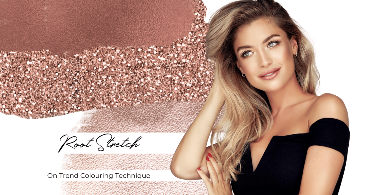 Root Stretch On-Trend Colouring Technique | Envy Room Salon